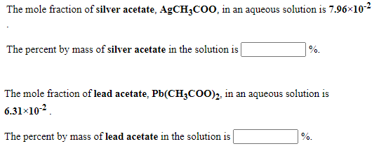 Solved The mole fraction of silver acetate. AgCH3COo, in an | Chegg.com