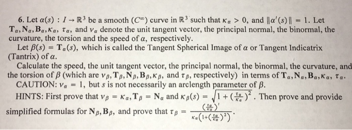 Solved 6. Let α(s) : 1 → R 3 be a smooth (C") curve in R3 | Chegg.com
