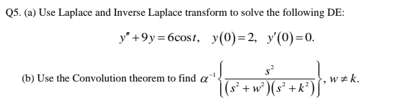 Solved Q5. (a) Use Laplace and Inverse Laplace transform to | Chegg.com