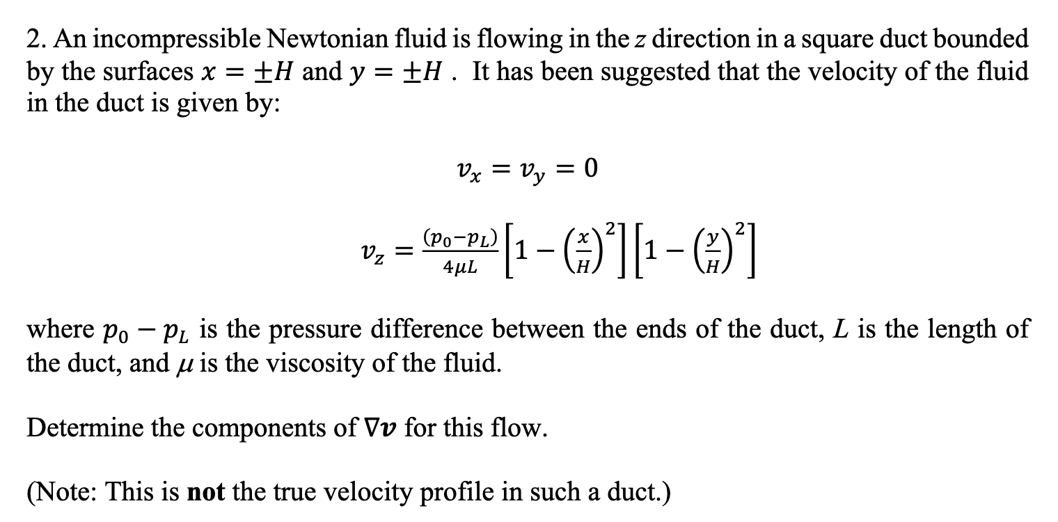 Solved An incompressible Newtonian fluid is flowing in the z | Chegg.com