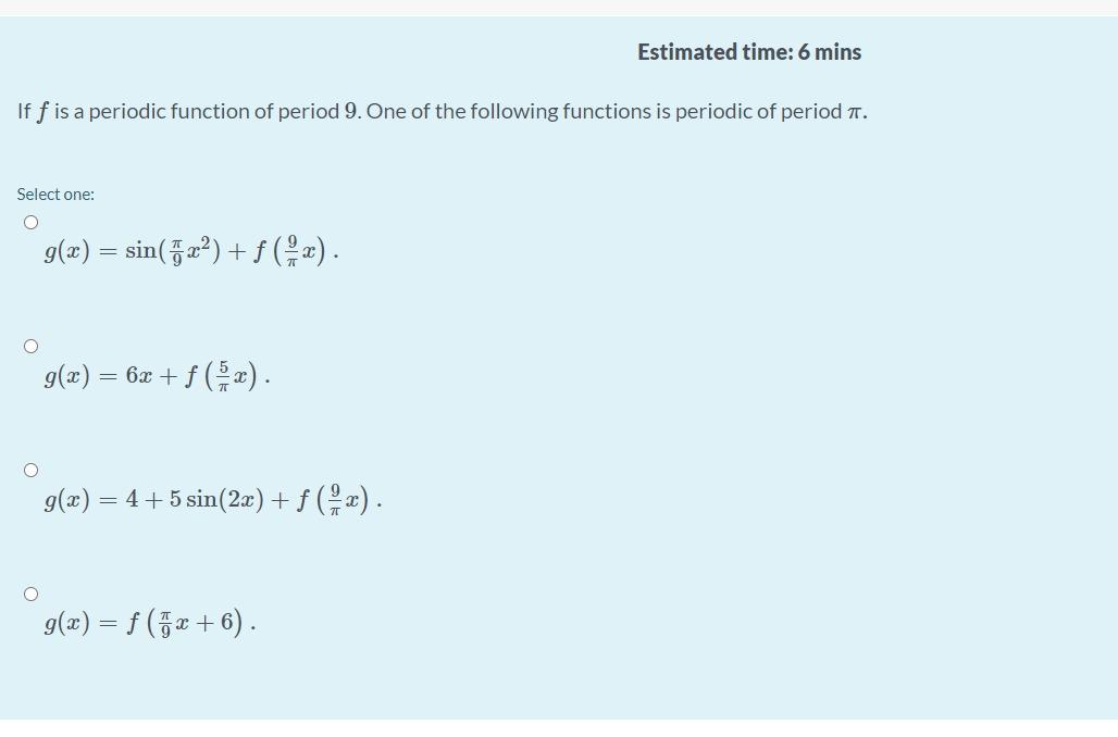 Solved Estimated time: 6 mins If f is a periodic function of | Chegg.com