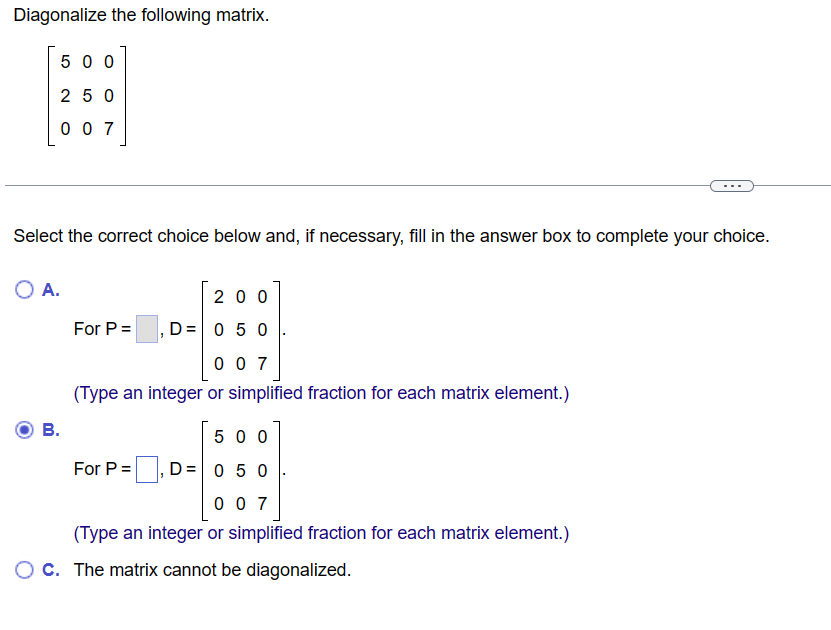 Solved Diagonalize the following matrix. The real | Chegg.com