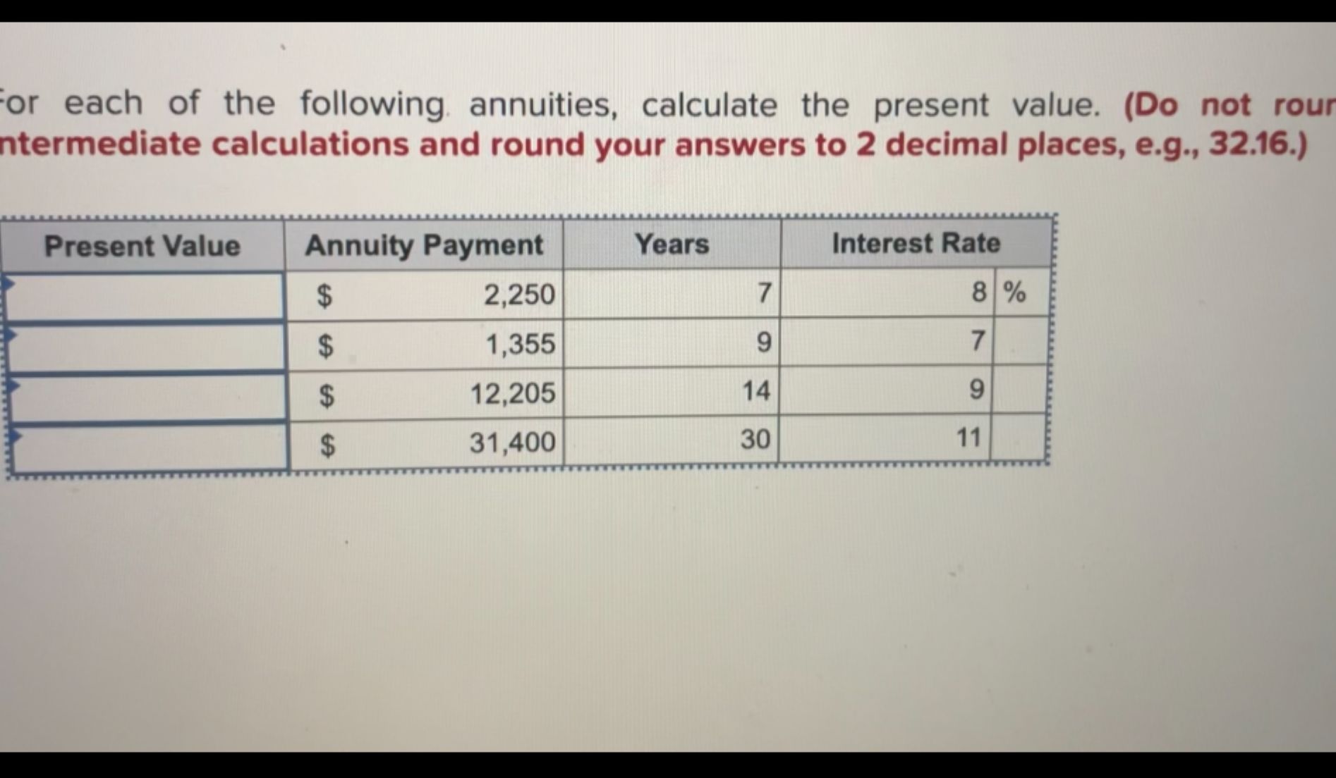 Solved For each of the following annuities, calculate the | Chegg.com