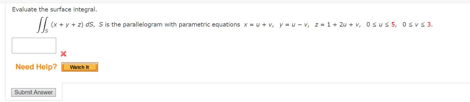 Solved Evaluate the surface integral. (x + y + z) ds, S is | Chegg.com