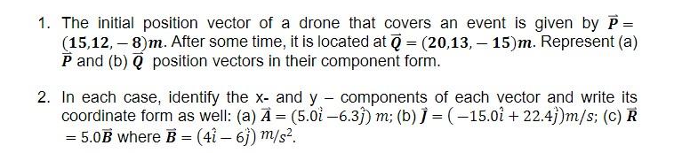 Solved 1. The initial position vector of a drone that covers | Chegg.com