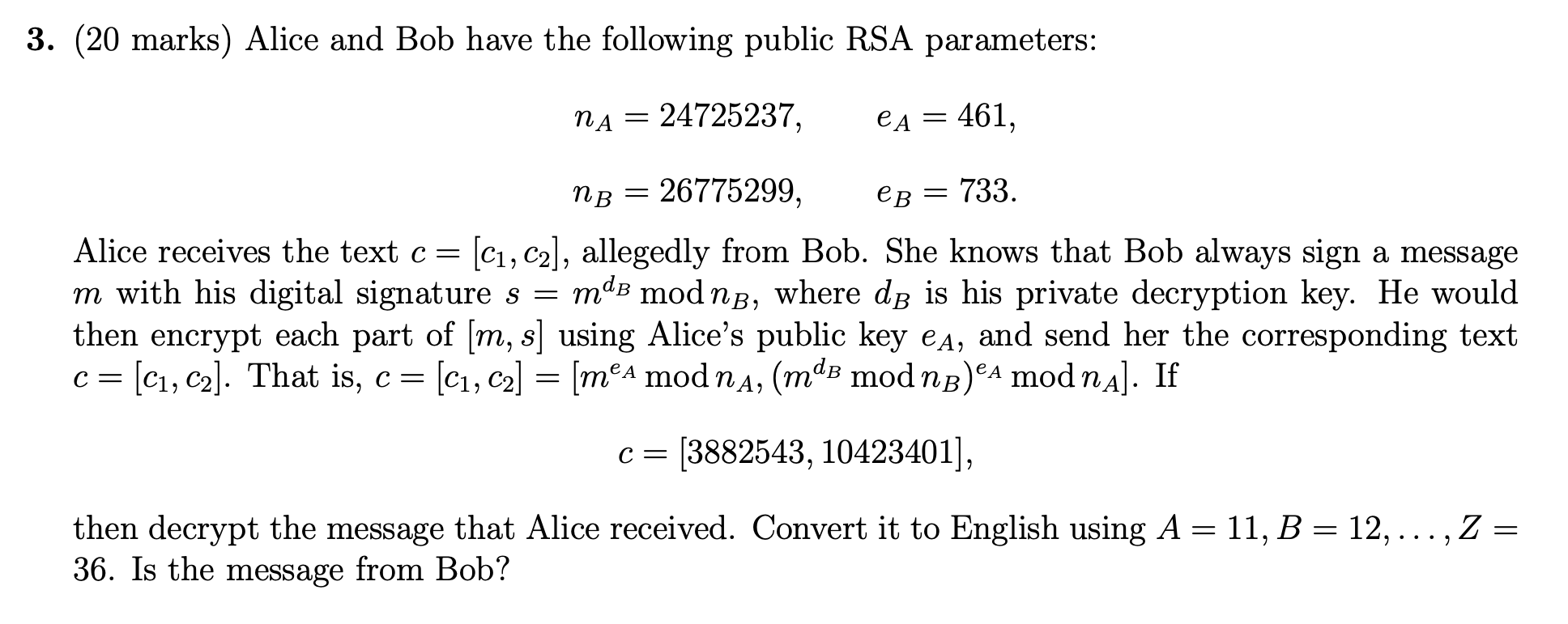 Solved 3. (20 marks) Alice and Bob have the following public | Chegg.com