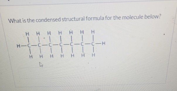 Solved What is the condensed structural formula for the | Chegg.com