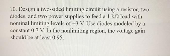 Solved 10. Design a two-sided limiting circuit using a | Chegg.com