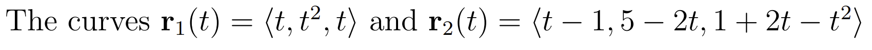 Solved The curves r1(t) = ht, t2 , ti and r2(t) = ht − 1, 5 | Chegg.com