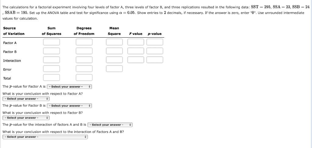 Solved The Calculations For A Factorial Experiment Involving