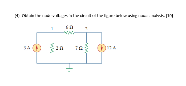 Solved (4) Obtain the node voltages in the circuit of the | Chegg.com