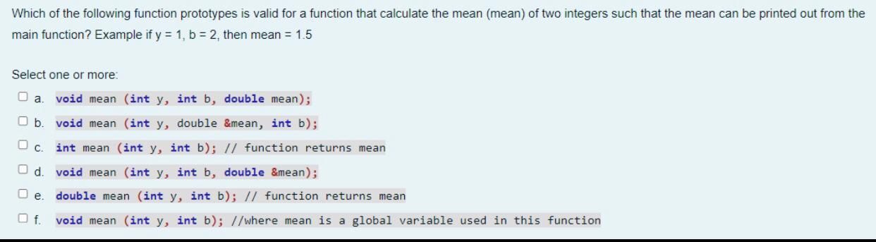 Solved Which of the following function prototypes is valid | Chegg.com