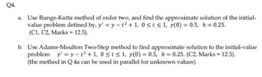 Solved Q4. a. Use Runge-Kutta method of order two, and find | Chegg.com
