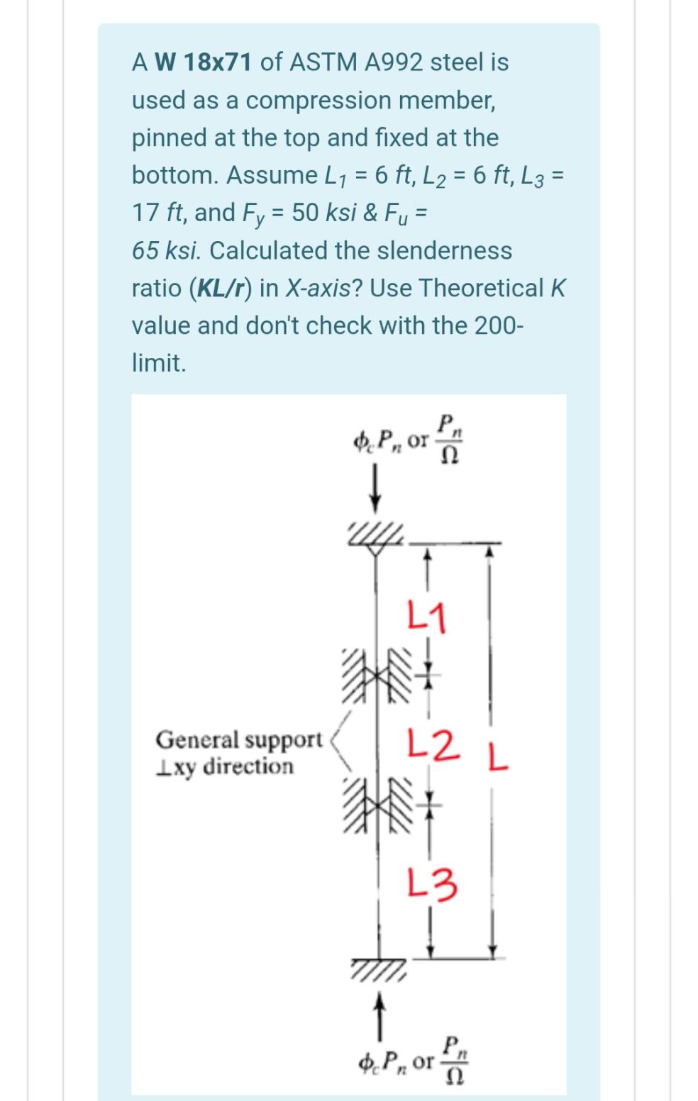 Solved A W 18x71 of ASTM A992 steel is used as a compression | Chegg.com