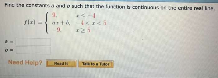 Solved Find the constants a and b such that the function is | Chegg.com