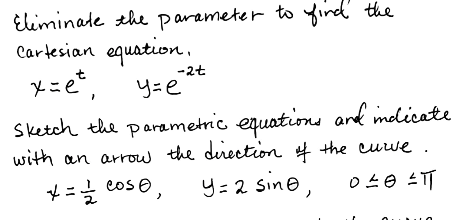 Solved -2t Eliminate the parameter to find the Cartesian | Chegg.com