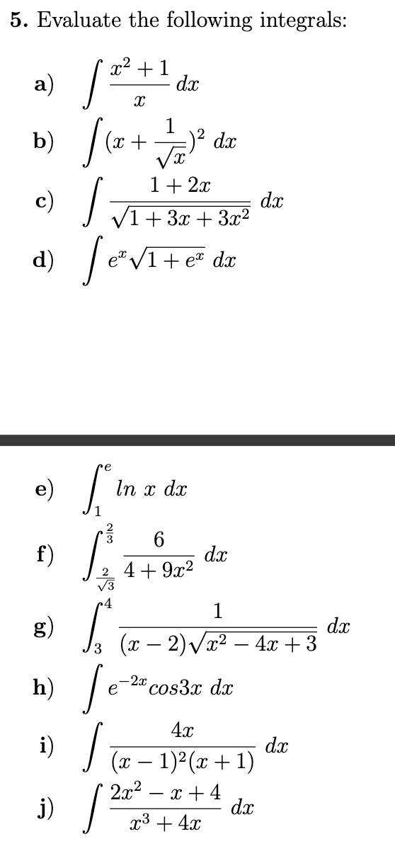 Solved 5. Evaluate the following integrals: a) ∫xx2+1dx b) | Chegg.com