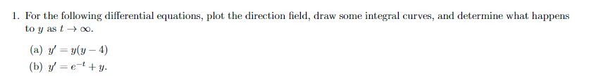 Solved 1. For the following differential equations, plot the | Chegg.com