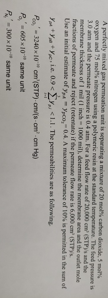 Solved A perfectly mixed gas permeation unit is separating a | Chegg.com