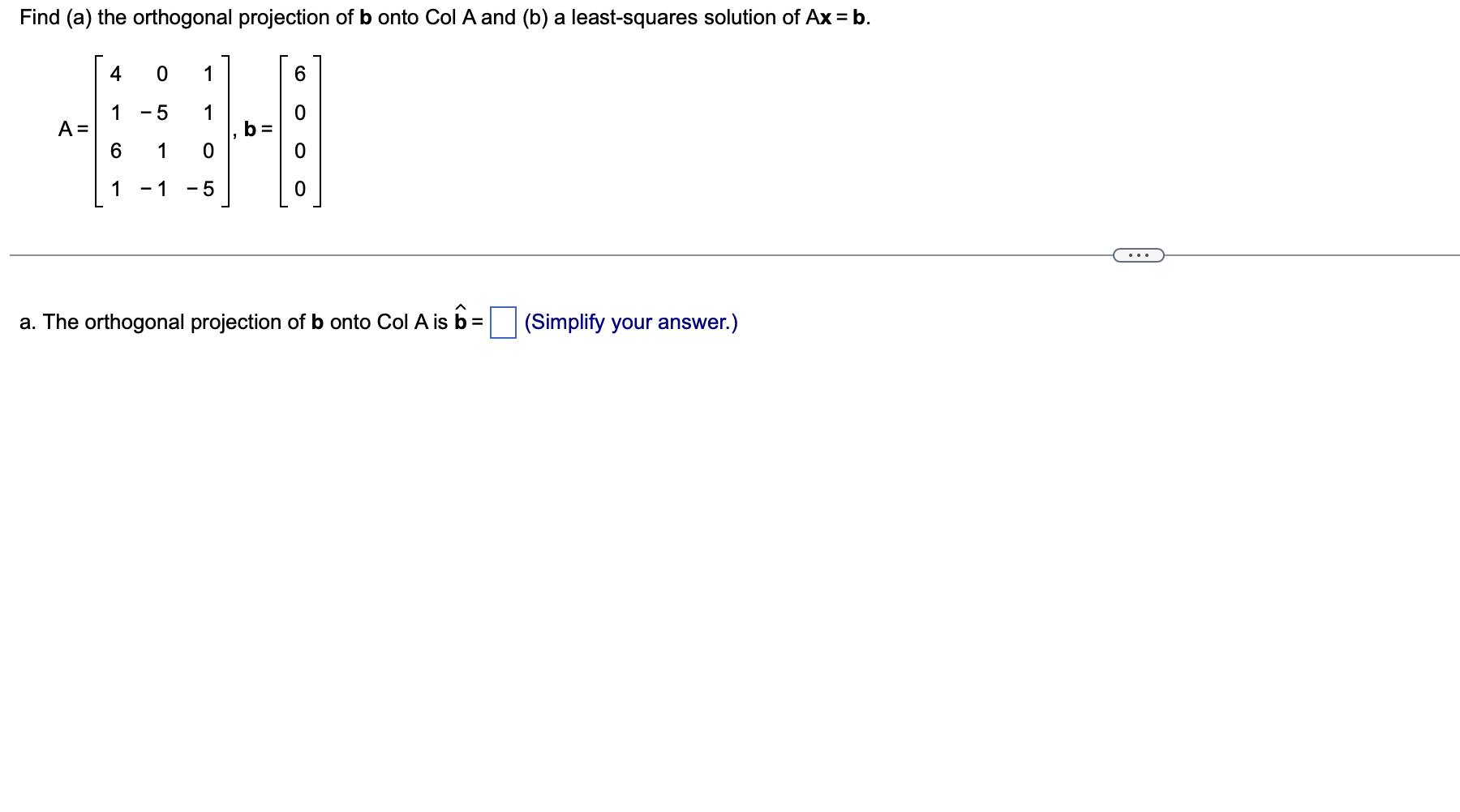 Solved Find (a) the orthogonal projection of b onto Col A | Chegg.com