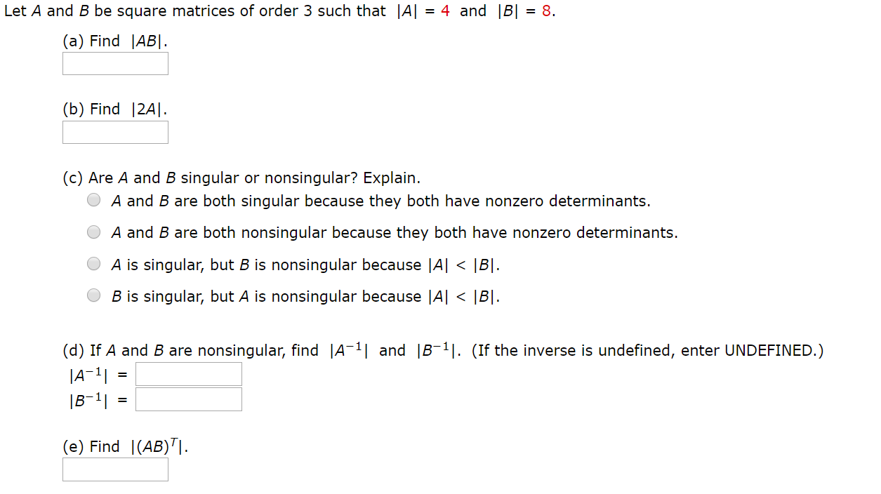 Solved = 4 and |B| Let A and B be square matrices of order 3 | Chegg.com