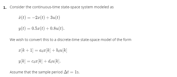 Solved 1 Consider The Continuous Time State Space System