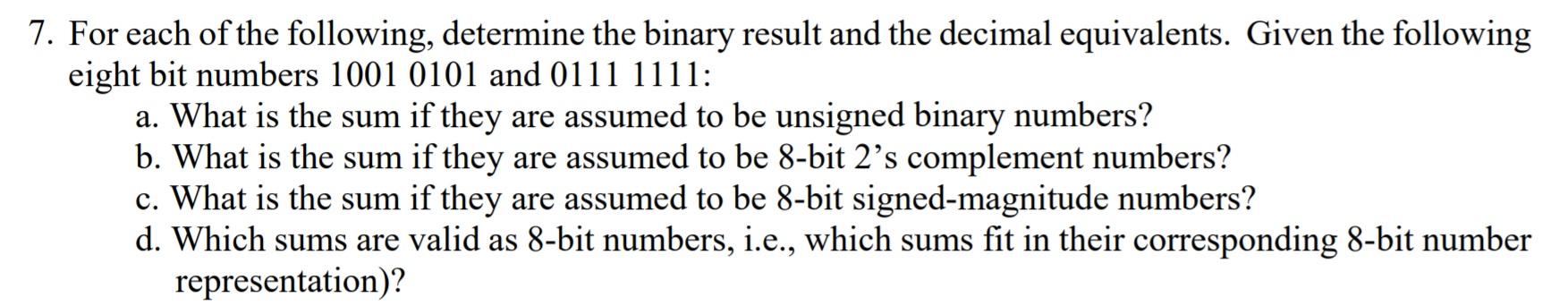 Solved 7. For each of the following, determine the binary | Chegg.com