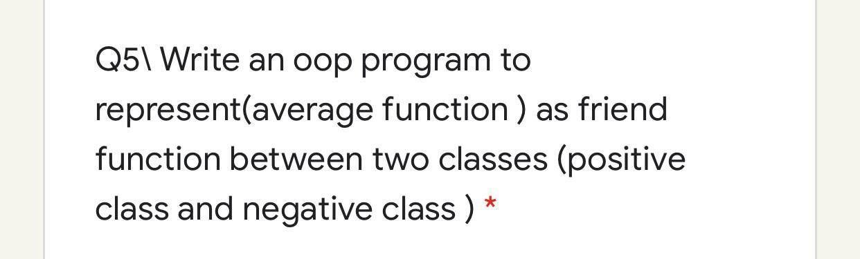 Solved Q5 Write An Oop Program To Represent Average