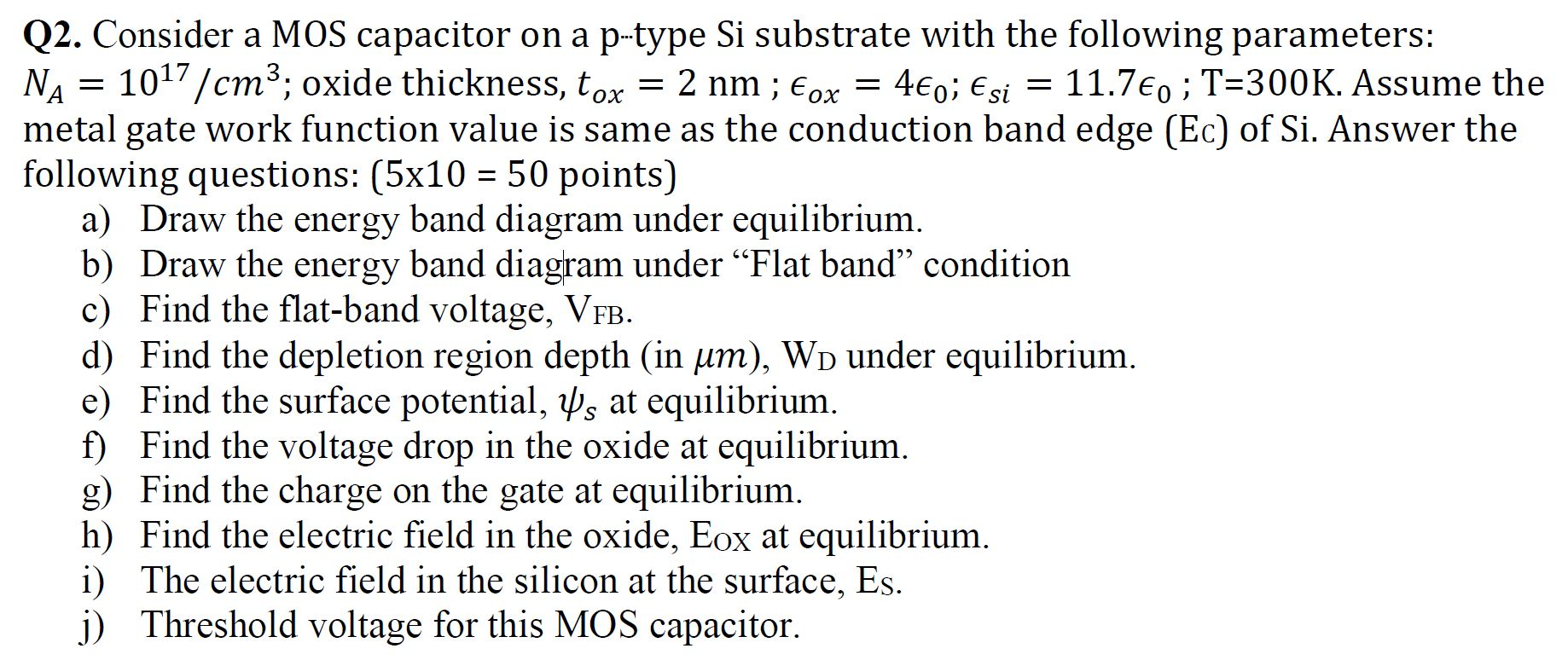 Solved Q2. Consider a MOS capacitor on a p-type Si substrate | Chegg.com