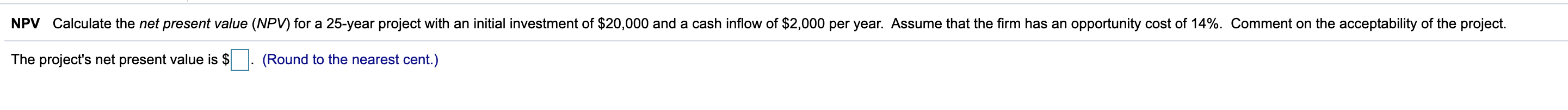 Solved NPV Calculate the net present value (NPV) for a | Chegg.com