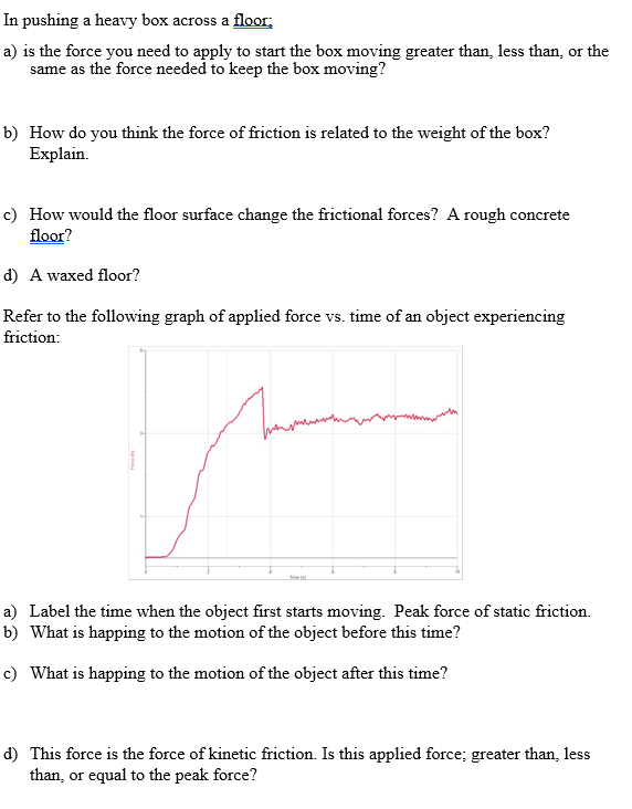 Solved In pushing a heavy box across a floor, a) is the | Chegg.com