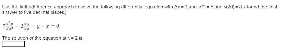 Solved Use the finite-difference approach to solve the | Chegg.com