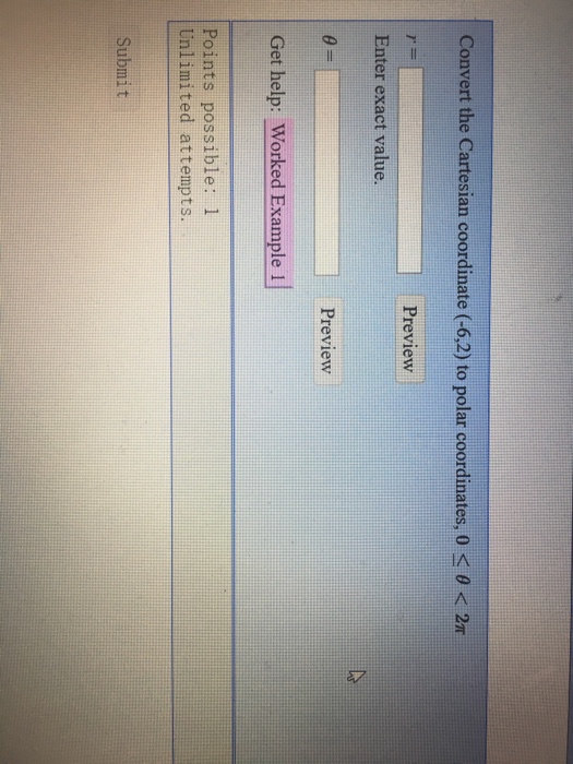 Solved Convert The Cartesian Coordinate 6 2 To Polar