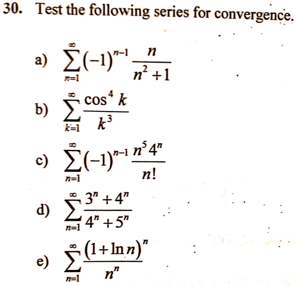 Solved Test the following series for convergence 30. ) Σ-1)- | Chegg.com