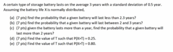 Solved A certain type of storage battery lasts on the | Chegg.com