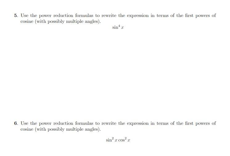 Solved 5. Use the power reduction formulas to rewrite the | Chegg.com