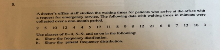 Solved 8. A doctor's office staff studied the waiting times | Chegg.com