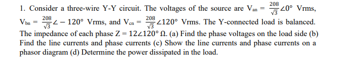 Solved 208 Von 208 1. Consider a three-wire Y-Y circuit. The | Chegg.com