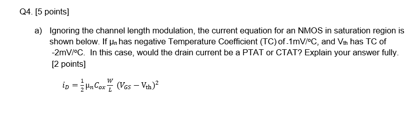 Solved Q4. [5 points) a) Ignoring the channel length | Chegg.com