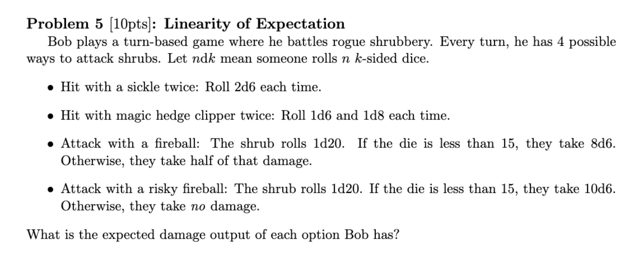 Solved Problem 5 [10pts] Linearity Of Expectation Bob Plays