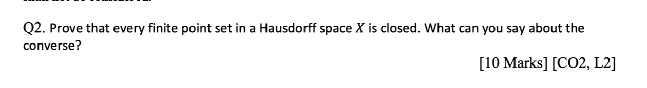 Solved Q2. ﻿Prove that every finite point set in ﻿a | Chegg.com