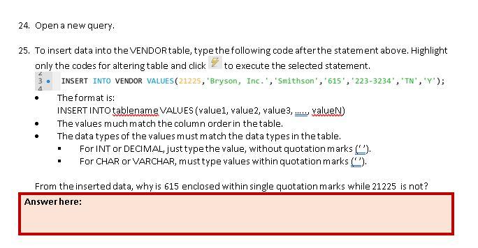 Solved 24. Open a new query. 25. To insert data into the | Chegg.com