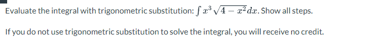 Solved Evaluate the integral with trigonometric | Chegg.com