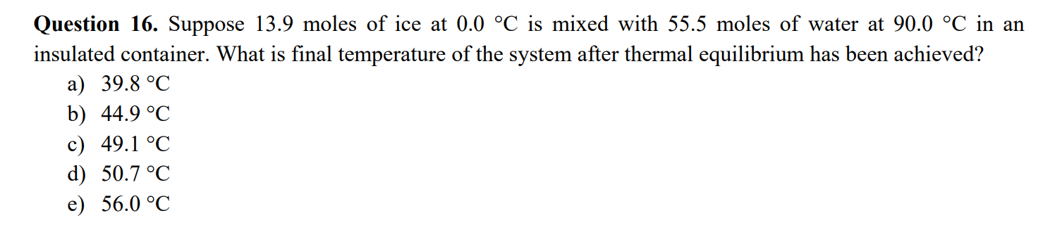 Solved Question 16. Suppose 13.9 moles of ice at 0.0∘C is | Chegg.com