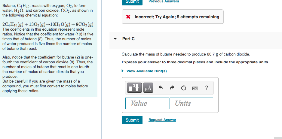 Solved Butane, C4H10, reacts with oxygen, O2, to form water, | Chegg.com