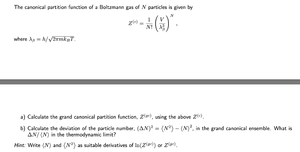 Solved The canonical partition function of a Boltzmann gas | Chegg.com