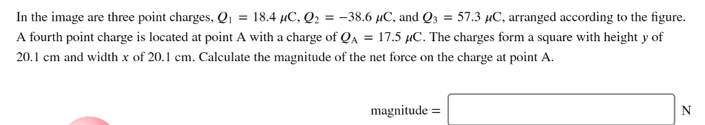 Solved In the image are three point charges, Q1 = 18.4 μ . | Chegg.com