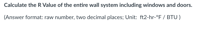 Solved We will be calculating the overall U-value for the | Chegg.com