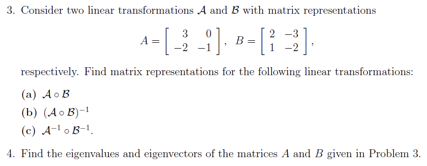 Solved 3. Consider two linear transformations A and B with | Chegg.com