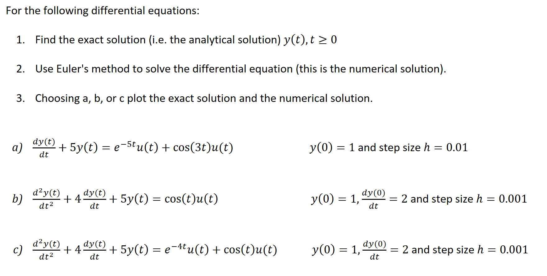 Solved For the following differential equations: 1. Find the | Chegg.com